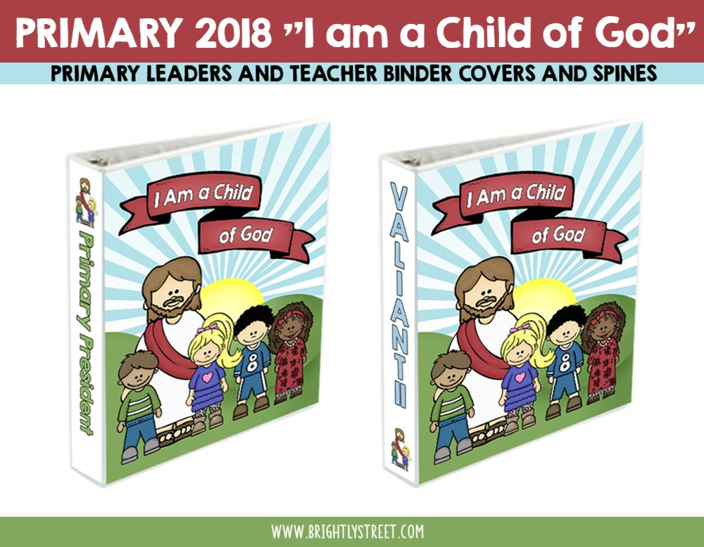 LDS Primary 2018 I am a child of God - Brightly Street